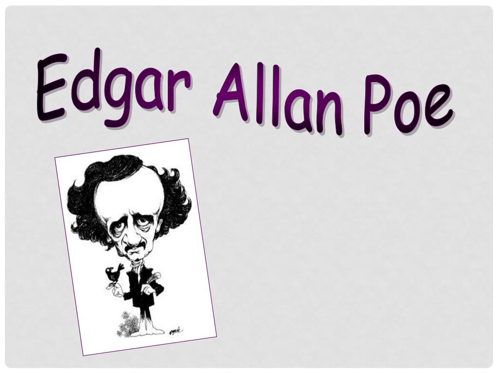 PPT - Edgar Allan Poe PowerPoint Presentation, free download - ID:5523092
