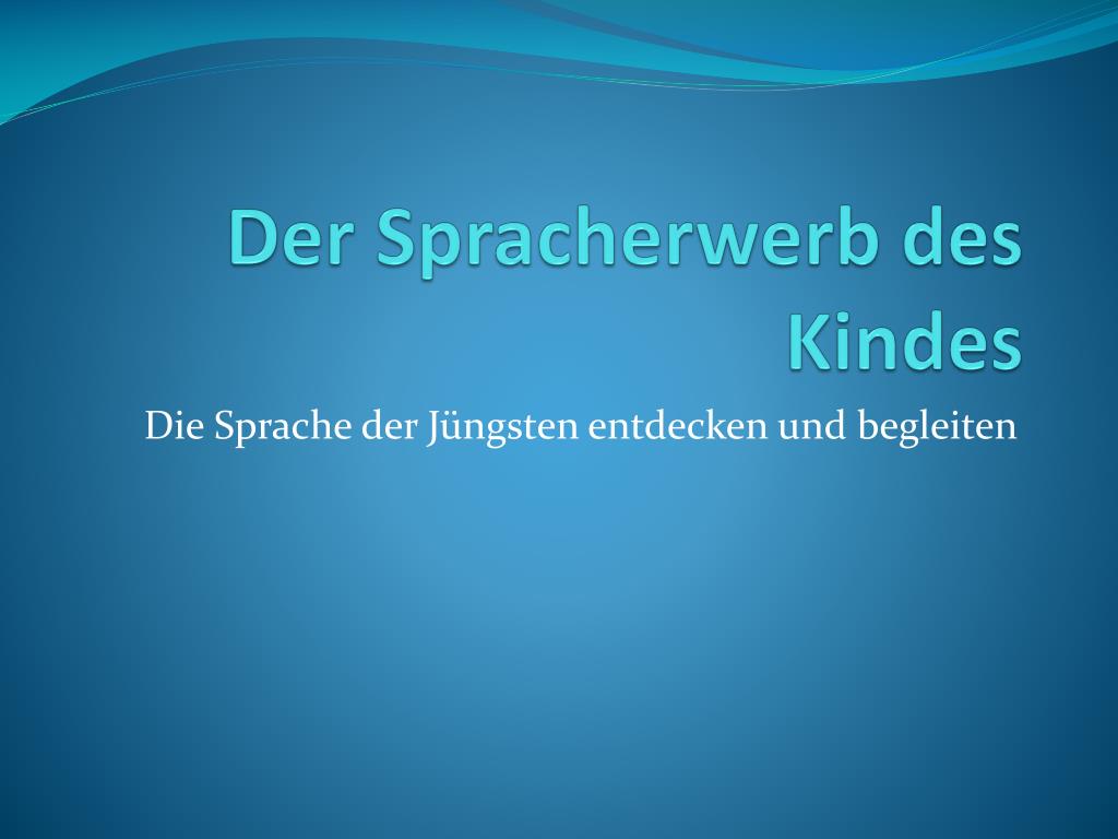 PPT - Der Spracherwerb des Kindes PowerPoint Presentation, free ...