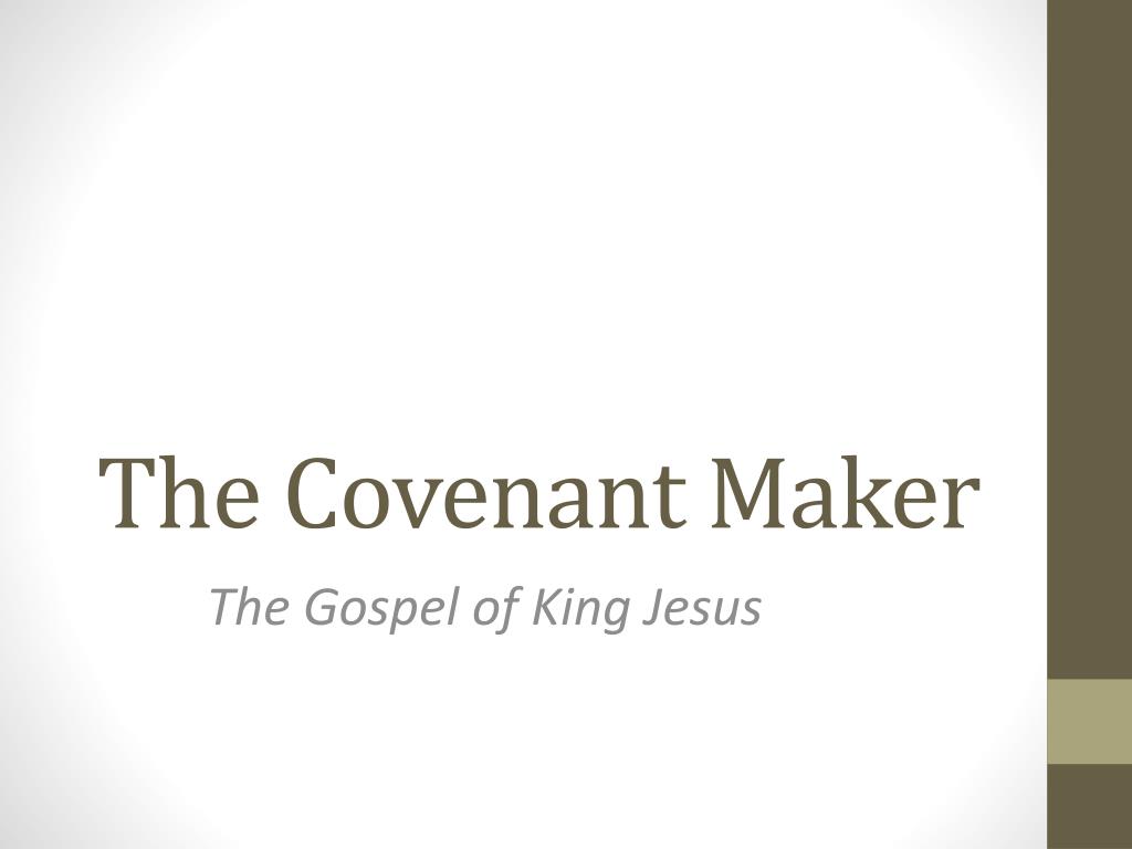 PPT - The Covenant Maker PowerPoint Presentation, free download - ID ...