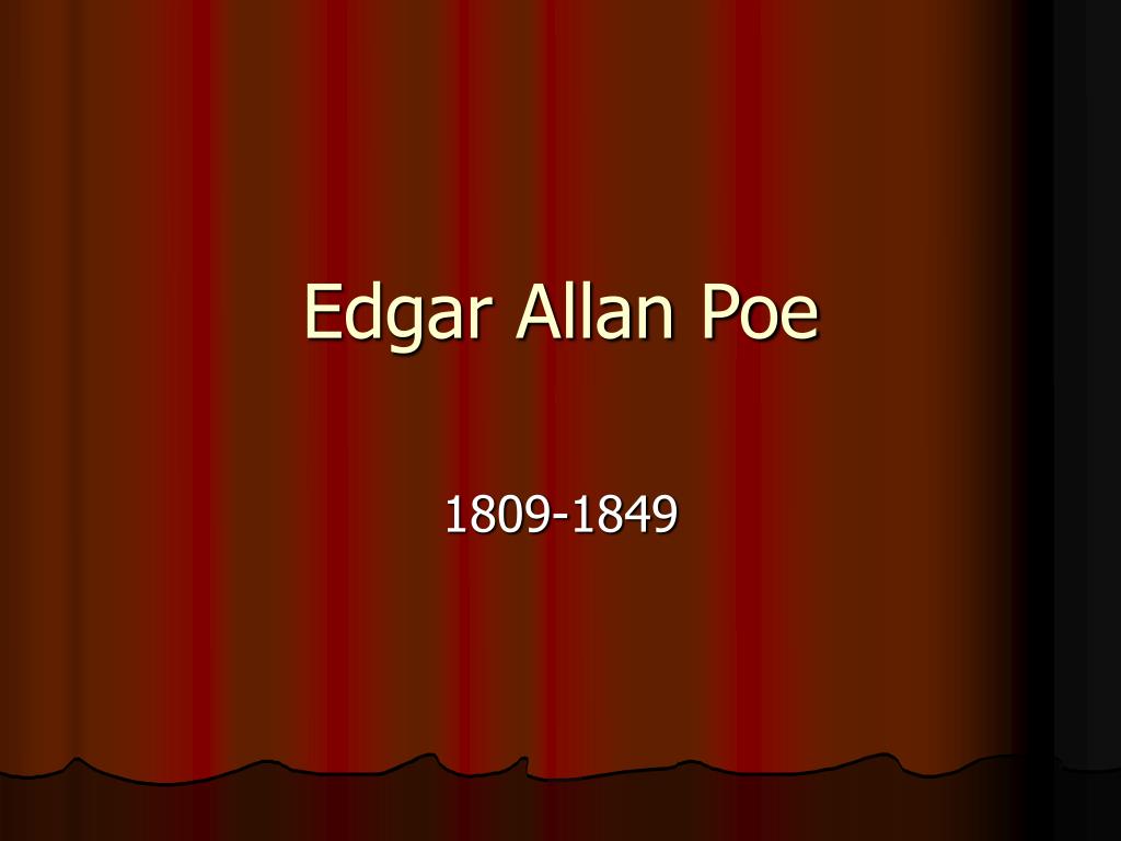 PPT - Edgar Allan Poe PowerPoint Presentation, free download - ID:5523640