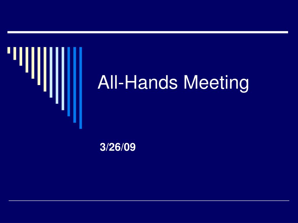 PPT - All-Hands Meeting PowerPoint Presentation, free download - ID:5523855