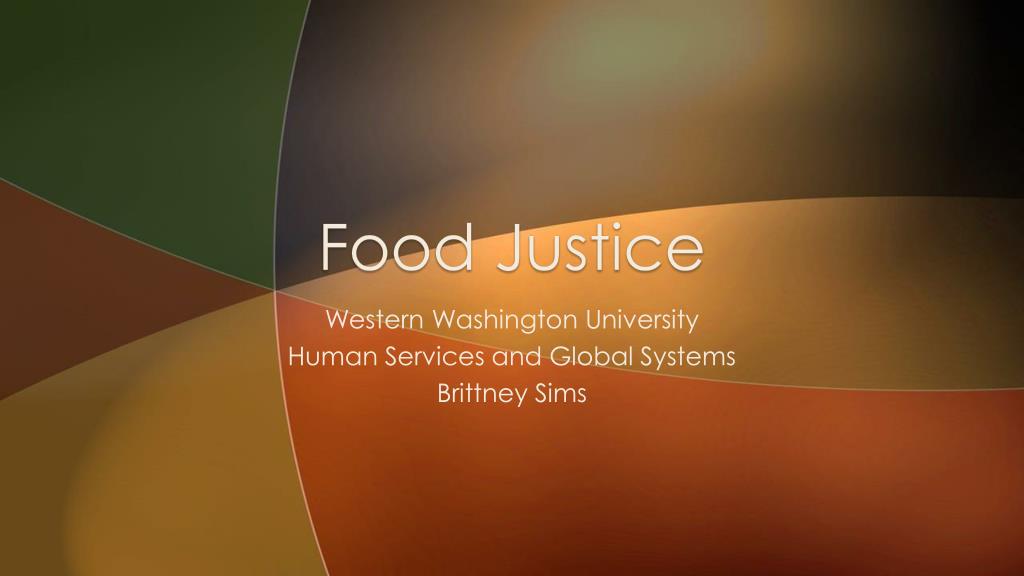 PPT - Food Justice PowerPoint Presentation, free download - ID:5524424