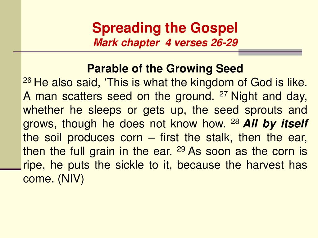 PPT - Spreading the Gospel Mark chapter 4 verses 26-29 Parable of the ...
