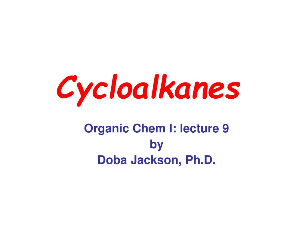 PPT - Cycloalkanes PowerPoint Presentation, free download - ID:5524739