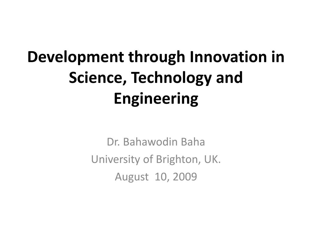 PPT - Development through Innovation in Science , Technology and ...