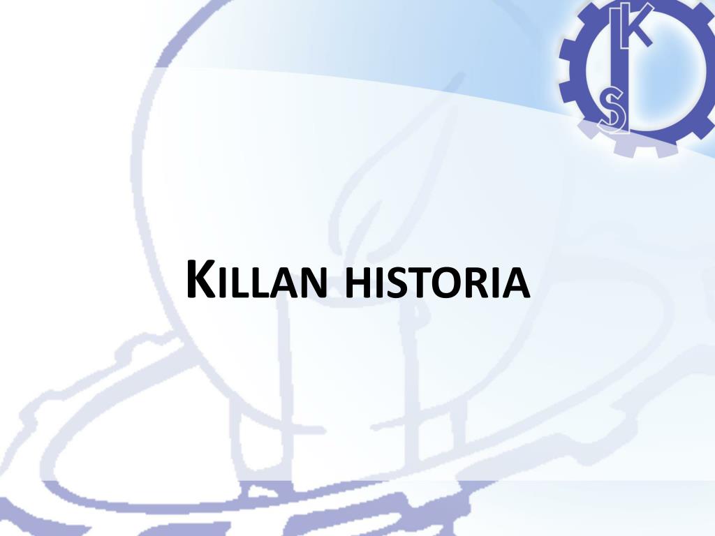 PPT - Killan historia PowerPoint Presentation, free download - ID:5525319