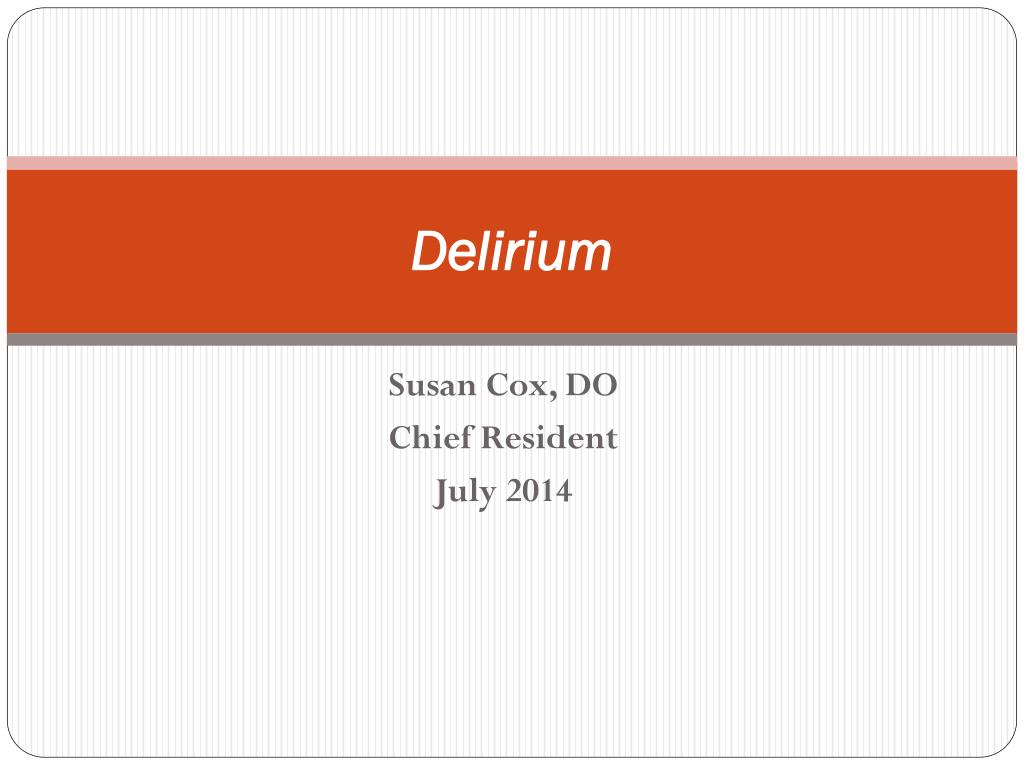 PPT - Delirium PowerPoint Presentation, free download - ID:5526533