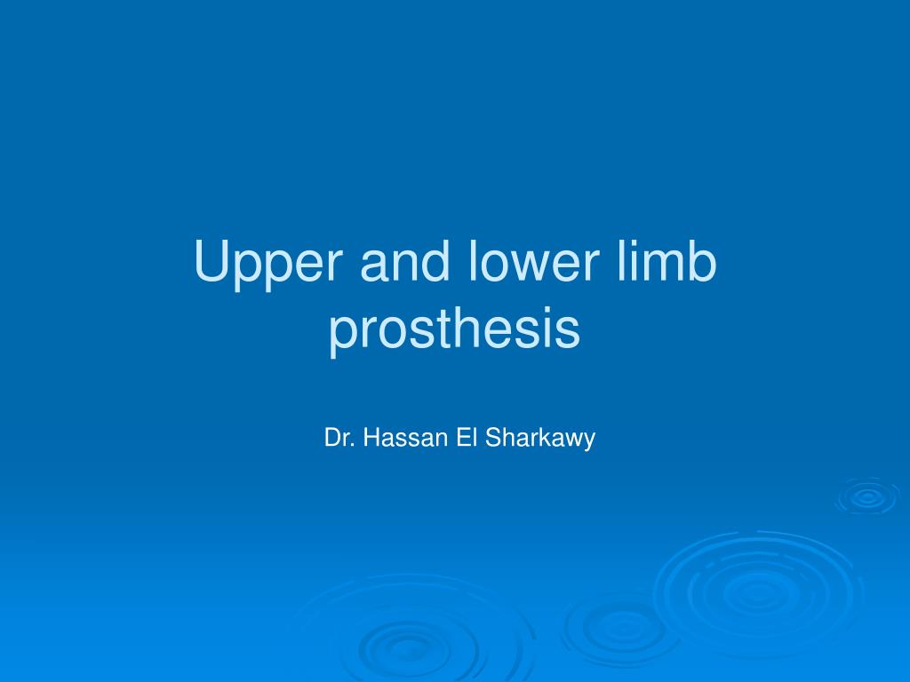 PPT - Upper and lower limb prosthesis PowerPoint Presentation, free download - ID:5526708