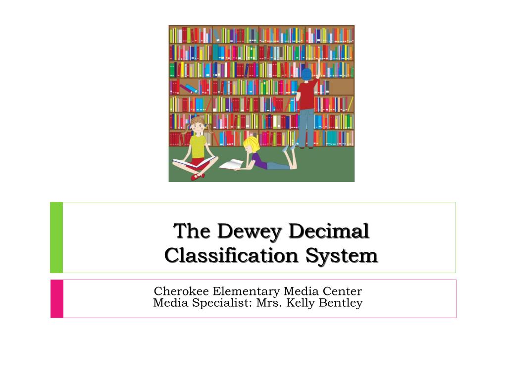 PPT - The Dewey Decimal Classification System PowerPoint Presentation ...