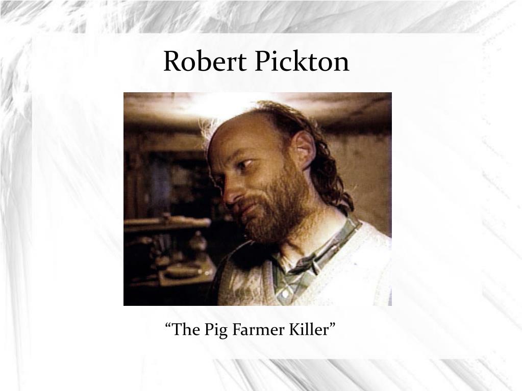 PPT - Robert Pickton PowerPoint Presentation, free download - ID:5528111