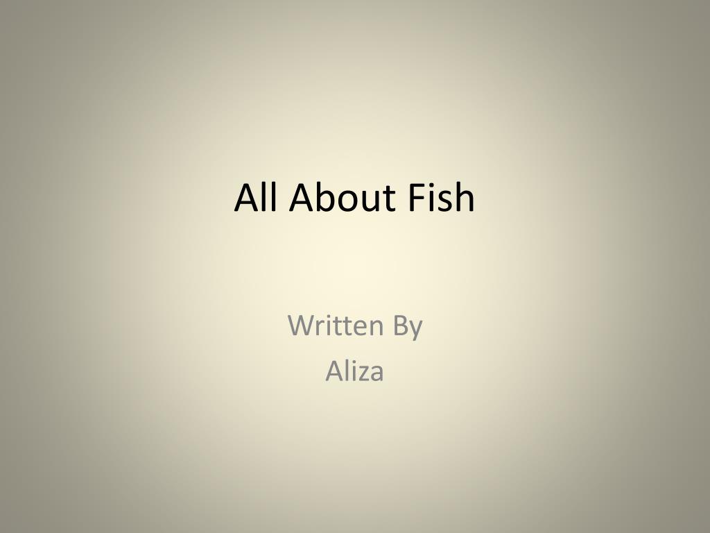 PPT - All About Fish PowerPoint Presentation, free download - ID:5528149