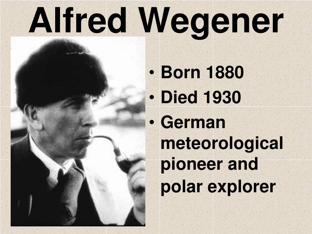 PPT - Alfred Wegener PowerPoint Presentation, free download - ID:5529541