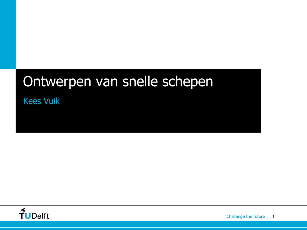 PPT - Ontwerpen van snelle schepen PowerPoint Presentation, free ...