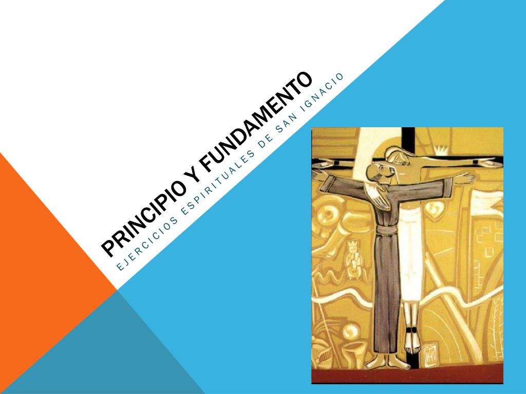 PPT - Principio y fundamento PowerPoint Presentation, free download ...