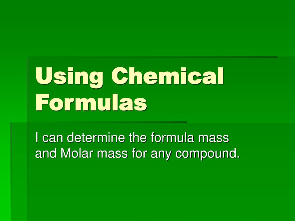 PPT - Using Chemical Formulas PowerPoint Presentation, free download ...