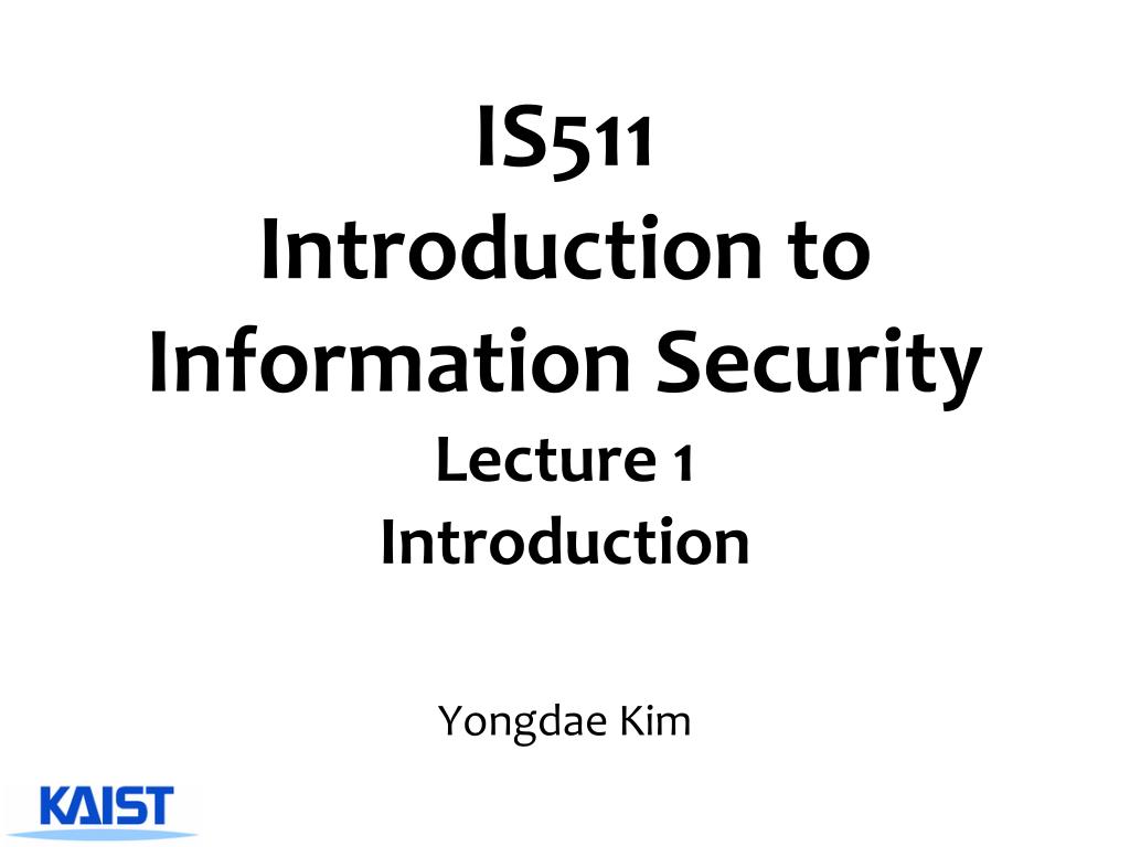 PPT - IS511 Introduction to Information Security Lecture 1 Introduction PowerPoint Presentation ...