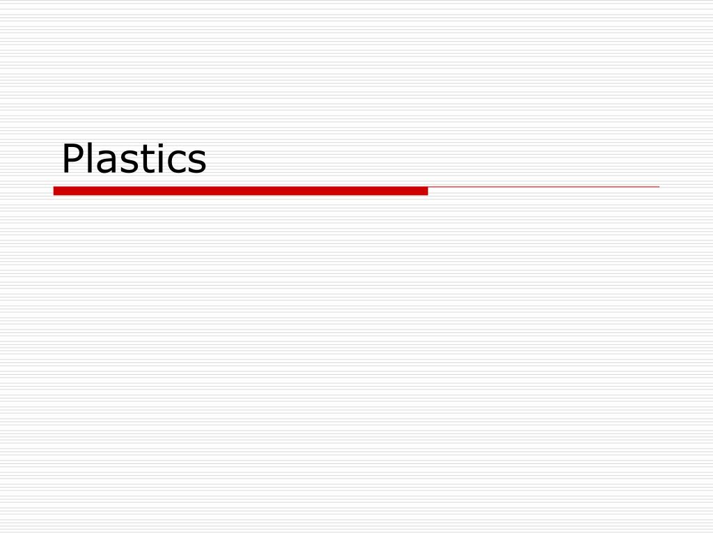 PPT - Plastics PowerPoint Presentation, free download - ID:5532071