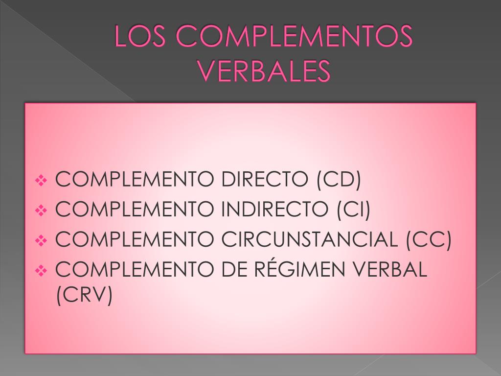 PPT - LOS COMPLEMENTOS VERBALES PowerPoint Presentation, free download - ID:5532388
