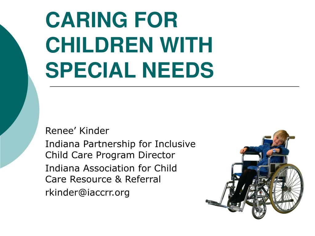 PPT - CARING FOR CHILDREN WITH SPECIAL NEEDS PowerPoint Presentation ...