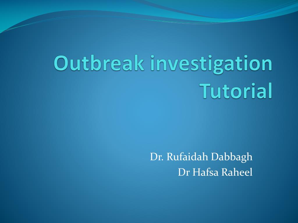 PPT - Outbreak investigation Tutorial PowerPoint Presentation, free ...