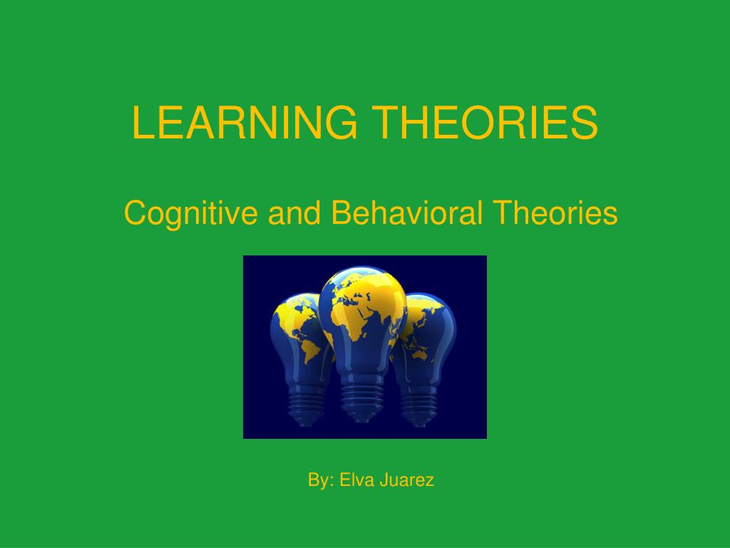 PPT - LEARNING THEORIES PowerPoint Presentation, free download - ID:5533618