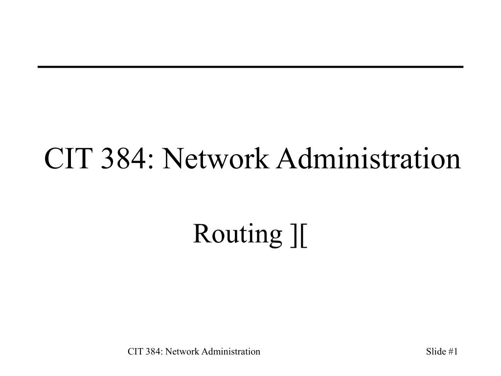 PPT - CIT 384: Network Administration PowerPoint Presentation, free ...