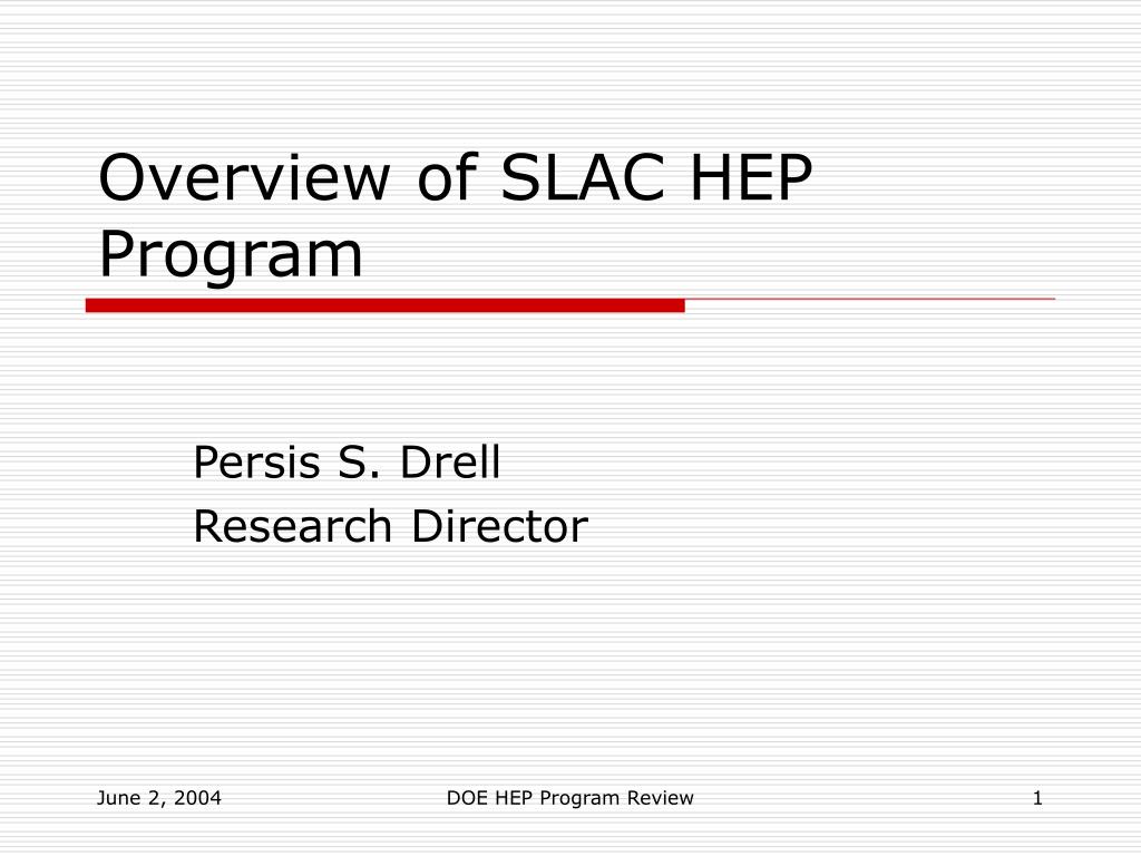 PPT - Overview of SLAC HEP Program PowerPoint Presentation, free ...