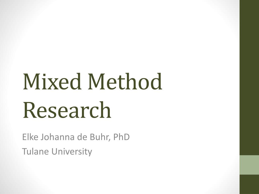 PPT - Mixed Method Research PowerPoint Presentation, free download - ID ...