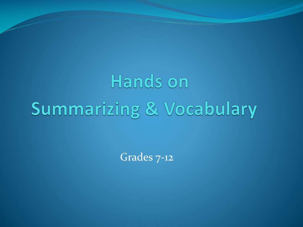 PPT - Hands on Summarizing & Vocabulary PowerPoint Presentation - ID ...
