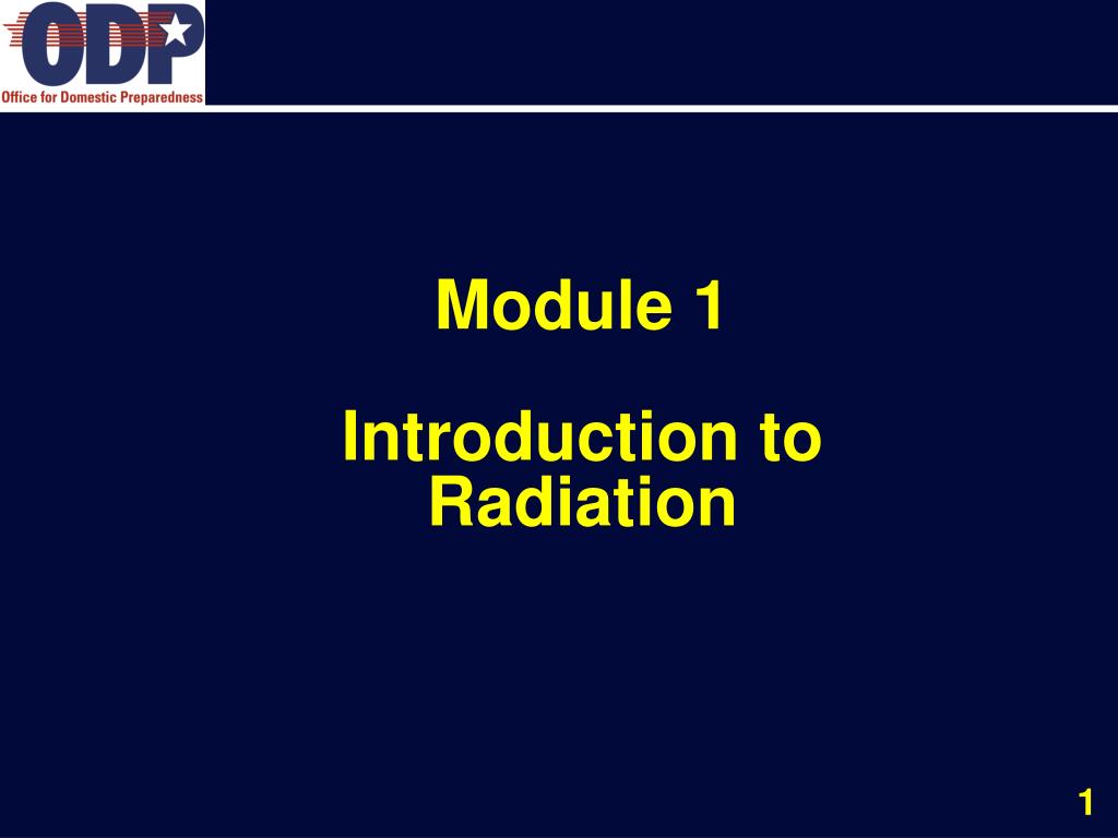 PPT - Module 1 Introduction to Radiation PowerPoint Presentation, free ...