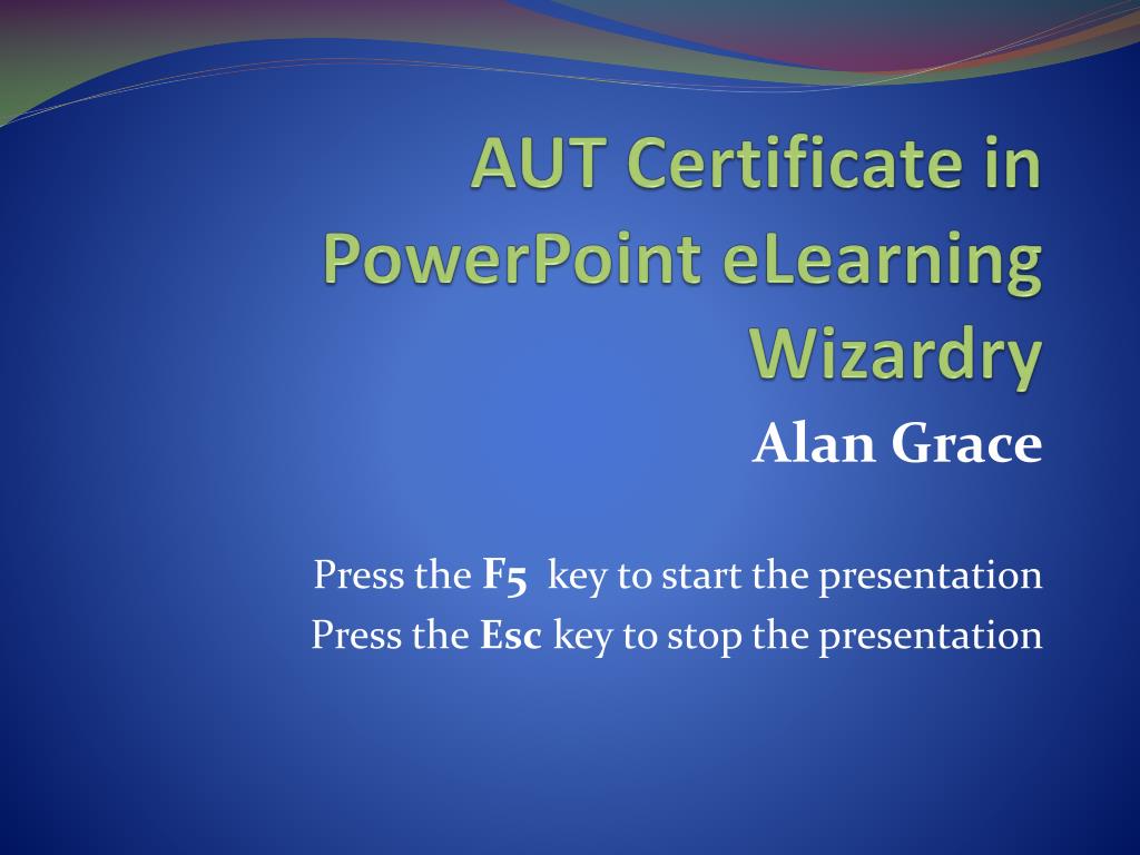 PPT - AUT Certificate in PowerPoint eLearning Wizardry PowerPoint ...