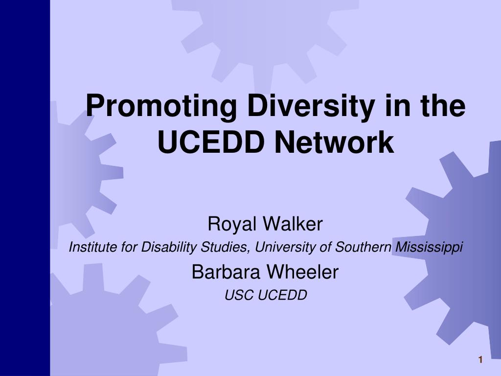 PPT - Promoting Diversity in the UCEDD Network PowerPoint Presentation ...