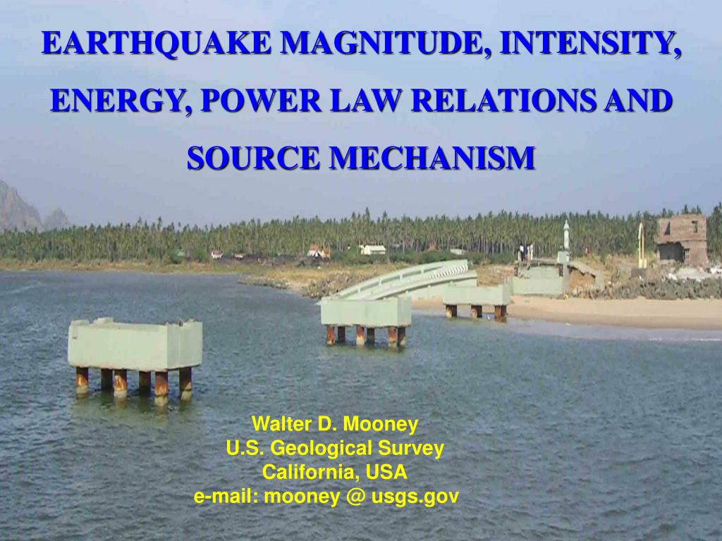 PPT - EARTHQUAKE MAGNITUDE, INTENSITY, ENERGY, POWER LAW RELATIONS AND ...