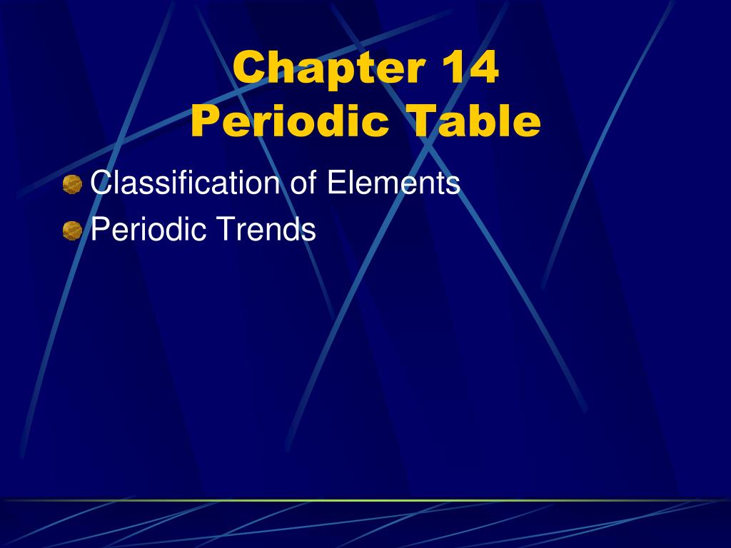 PPT - Chapter 14 Periodic Table PowerPoint Presentation, free download ...