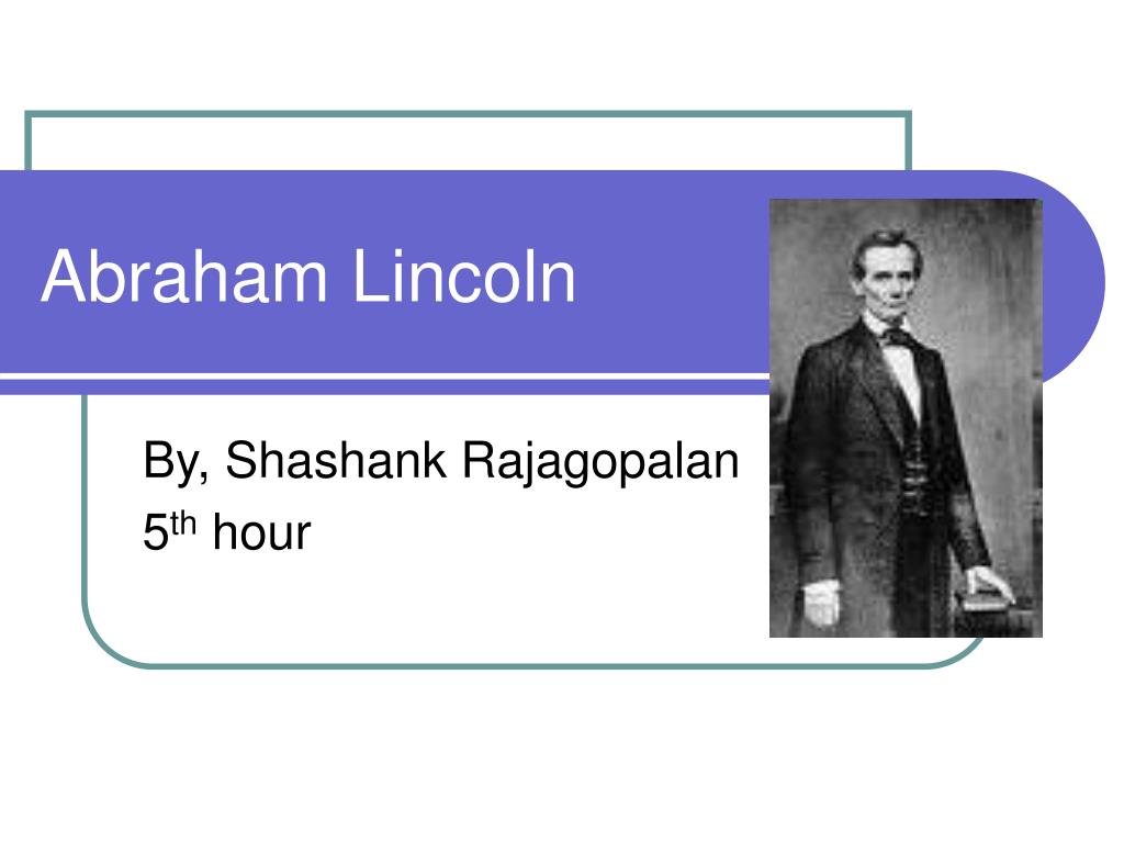 PPT - Abraham Lincoln PowerPoint Presentation, free download - ID:5538506