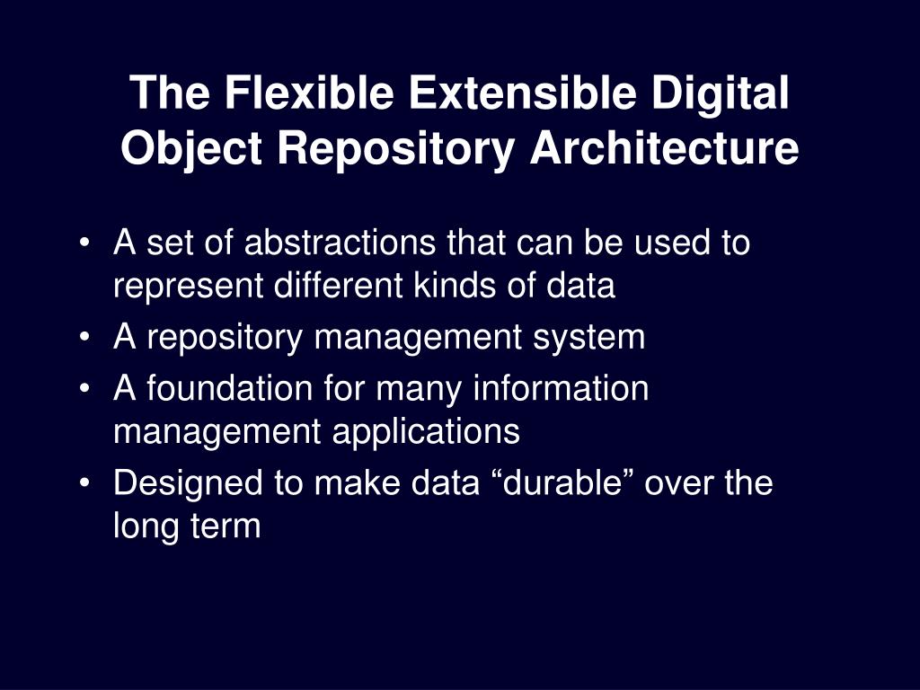 PPT - The Flexible Extensible Digital Object Repository Architecture PowerPoint Presentation ...