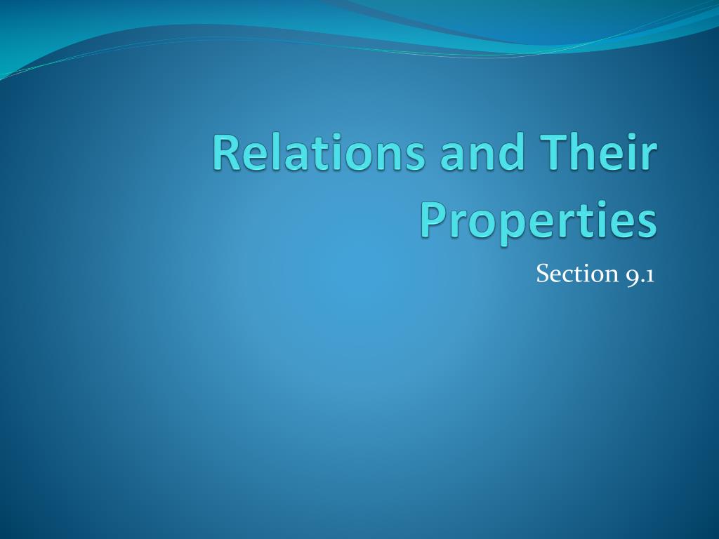 PPT - Relations and Their Properties PowerPoint Presentation, free ...