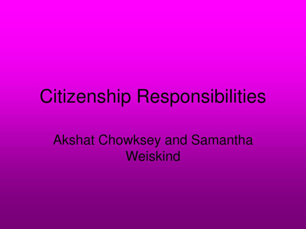 PPT - Citizenship Responsibilities PowerPoint Presentation, free ...