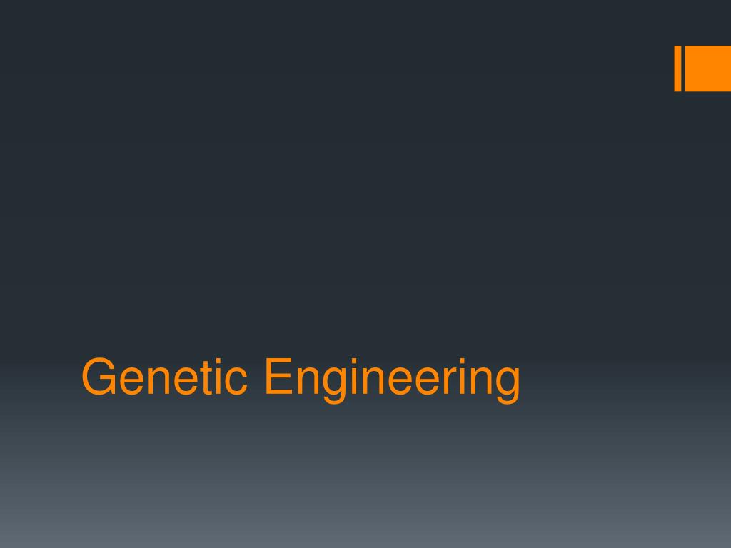 PPT - Genetic Engineering PowerPoint Presentation, free download - ID ...