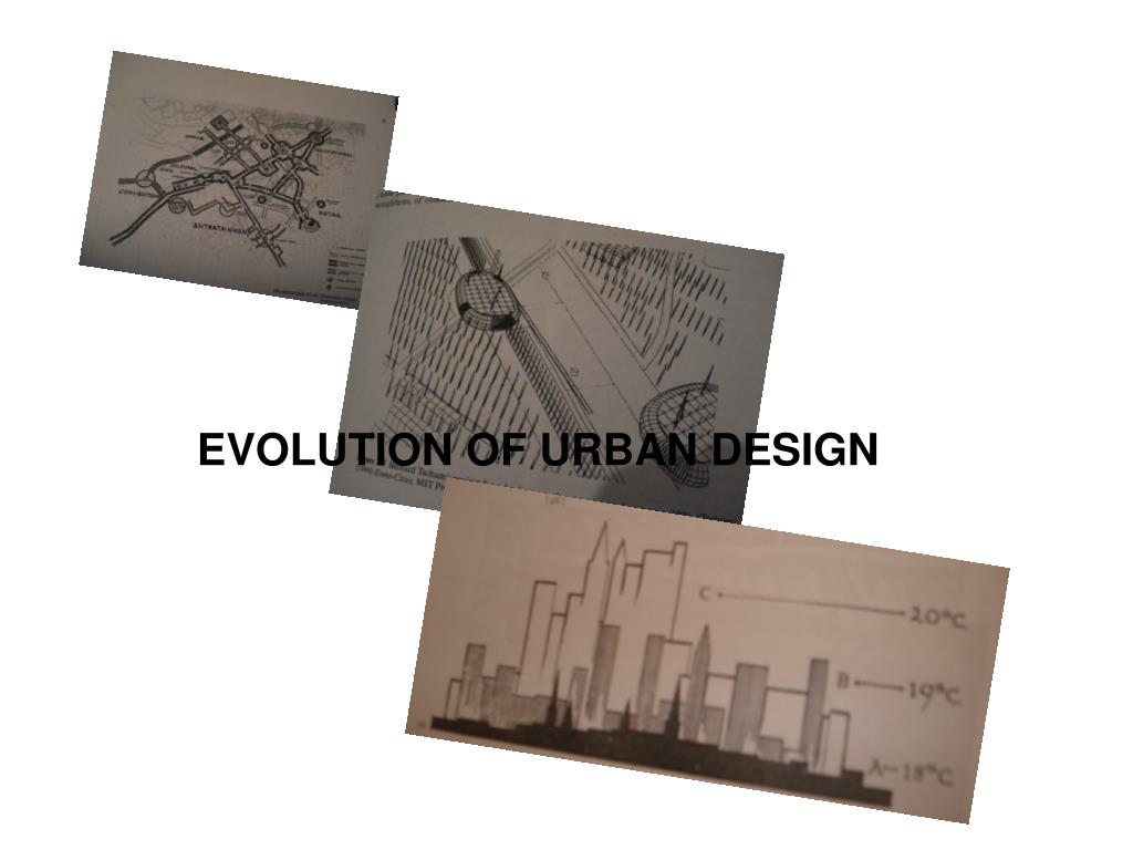 PPT - EVOLUTION OF URBAN DESIGN PowerPoint Presentation, free download ...