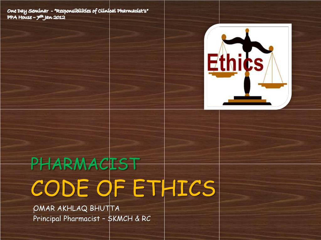 PPT - PHARMACIST CODE OF ETHICS PowerPoint Presentation, free download ...