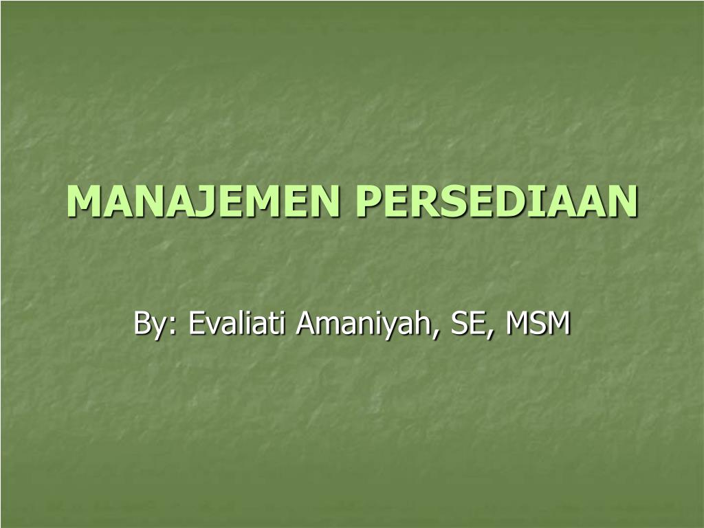 PPT - MANAJEMEN PERSEDIAAN PowerPoint Presentation, free download - ID ...