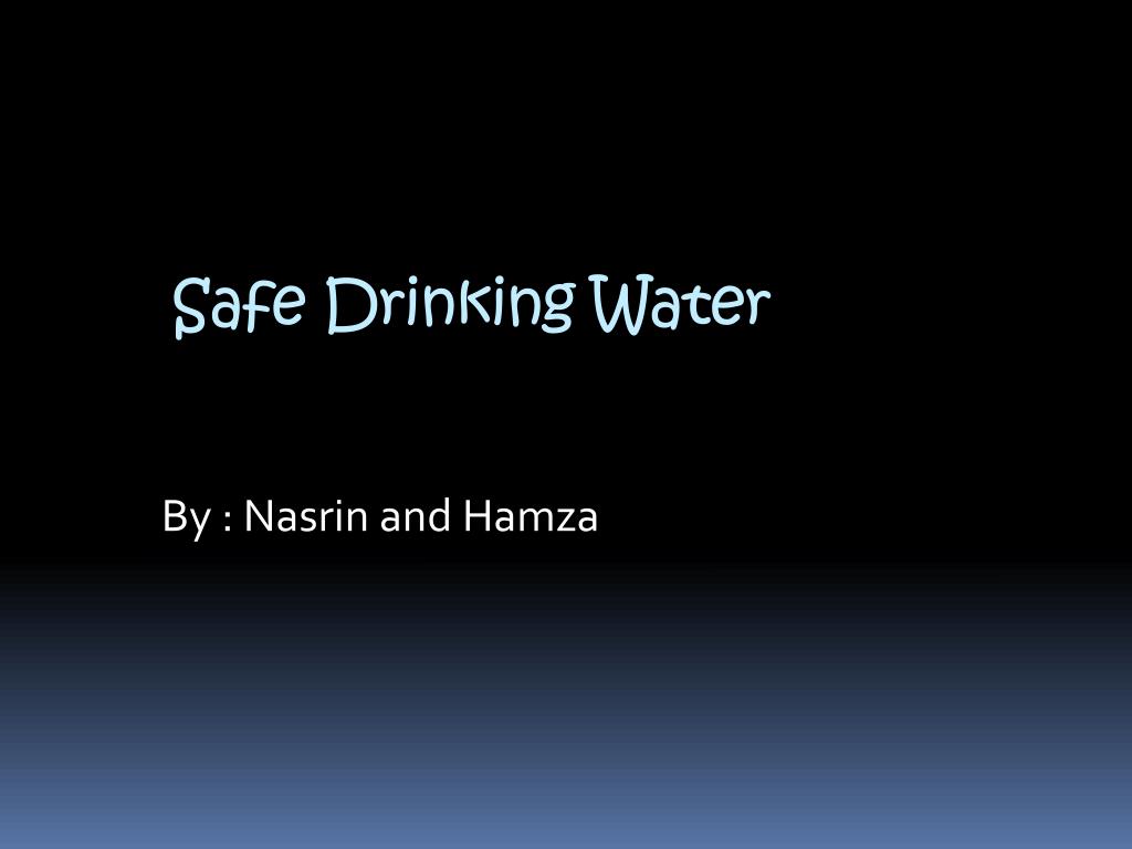 PPT - Safe Drinking Water PowerPoint Presentation, free download - ID ...