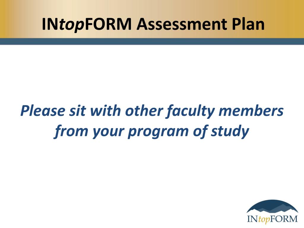 PPT - IN top FORM Assessment Plan PowerPoint Presentation, free ...