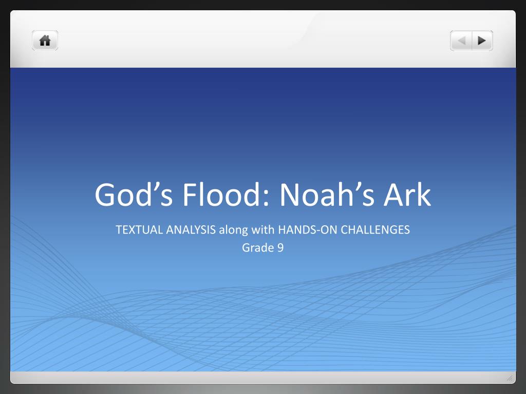 PPT - God ’ s Flood: Noah ’ s Ark PowerPoint Presentation, free ...