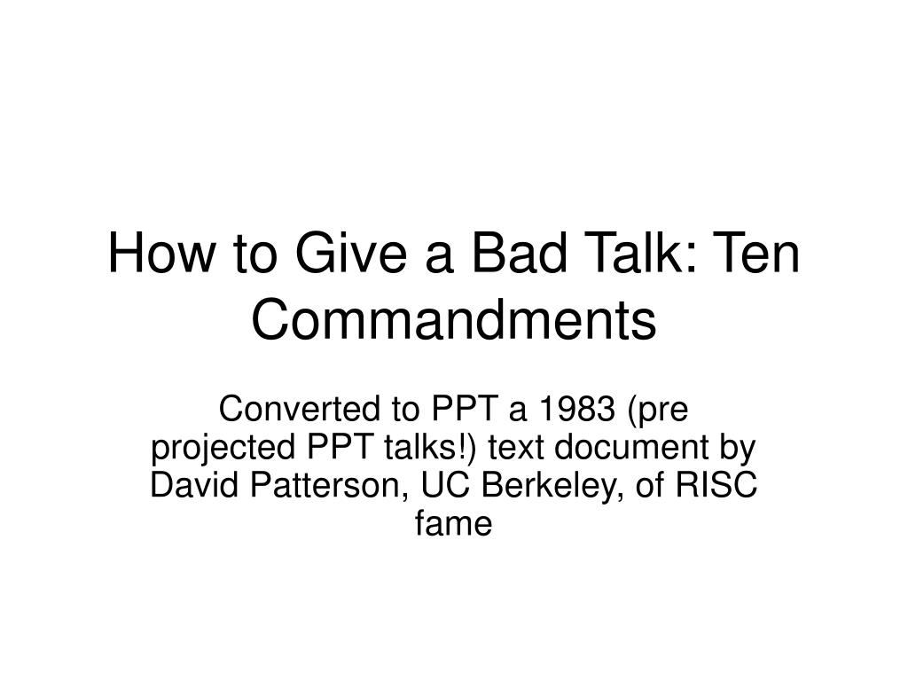 PPT - How to Give a Bad Talk: Ten Commandments PowerPoint Presentation ...