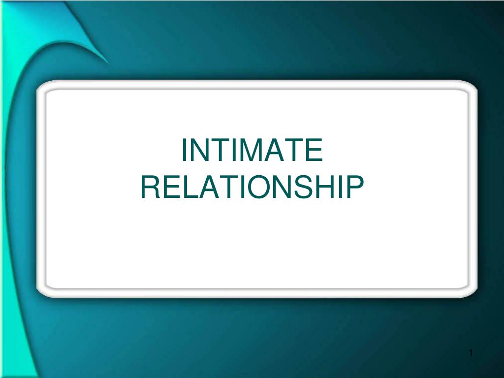 PPT - Understanding Intimacy and Attachment in Relationships PowerPoint ...