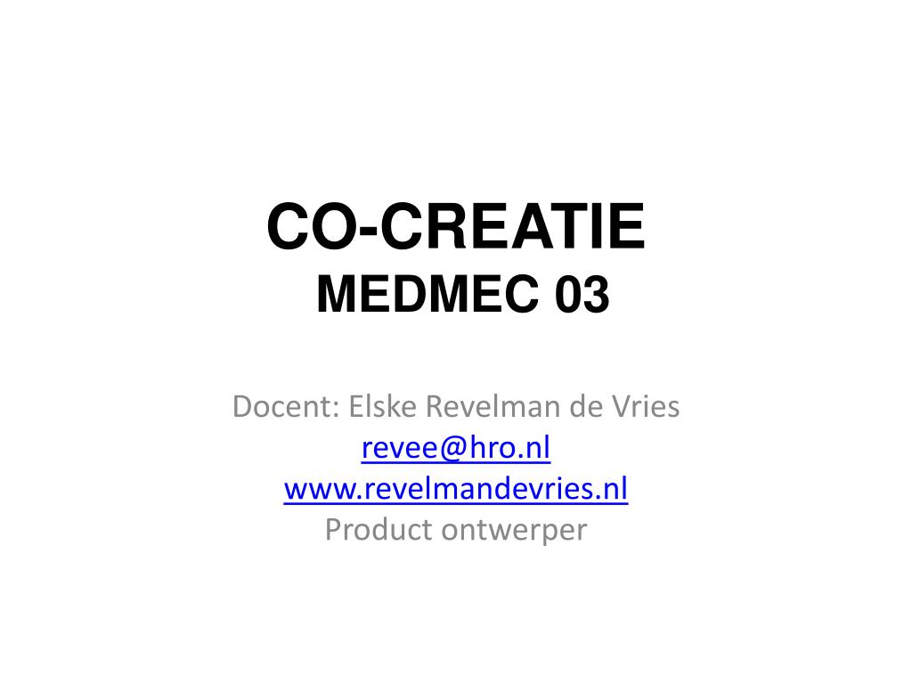 PPT - CO-CREATIE MEDMEC 03 PowerPoint Presentation, free download - ID:5546621