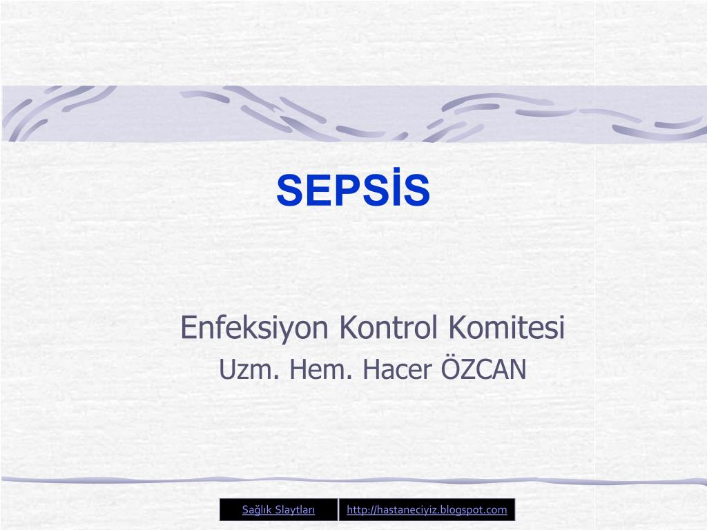 PPT - SEPSİS PowerPoint Presentation, free download - ID:5547735