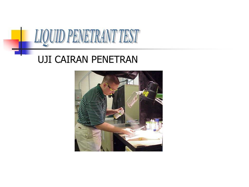PPT - LIQUID PENETRANT TEST PowerPoint Presentation, free download - ID ...